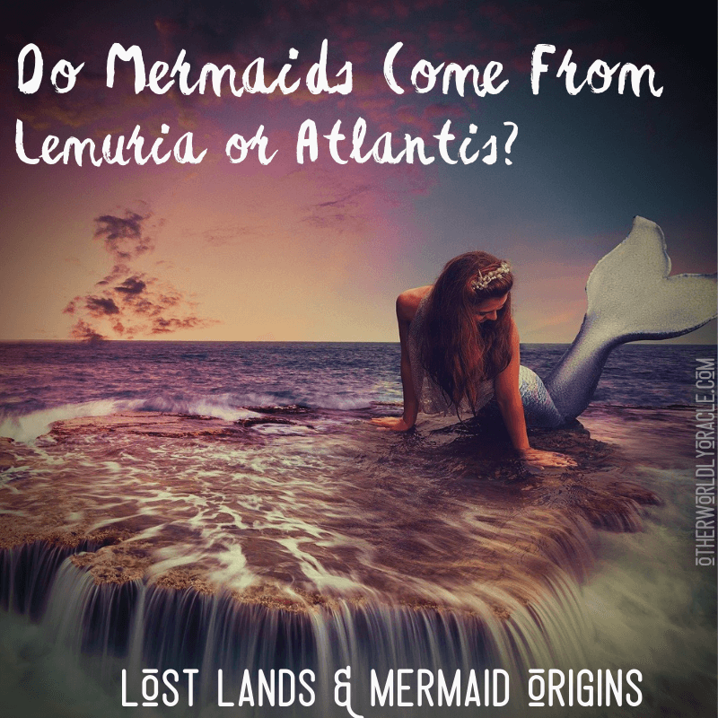 Mermaid Origins: Lost Civilizations of Lemuria and Atlantis