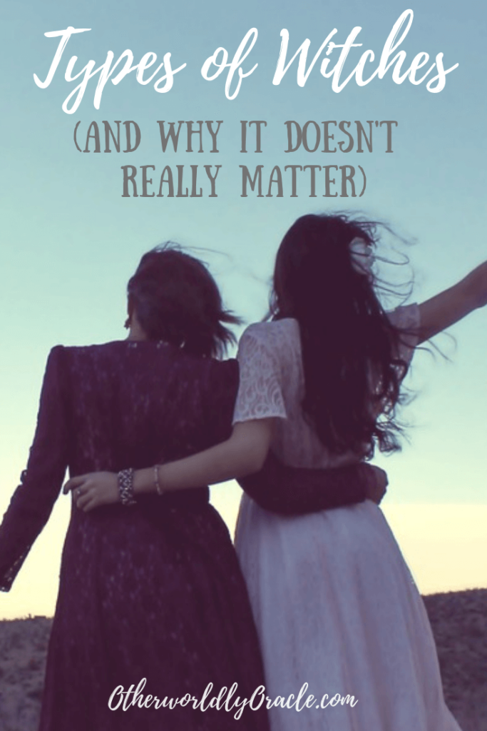 Types of Witches (And Why It Doesn't TRULY Matter)