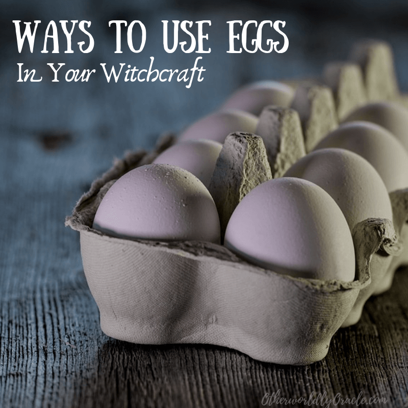 Egg Magick: 11 Ways to Use Eggs in Your Witchcraft