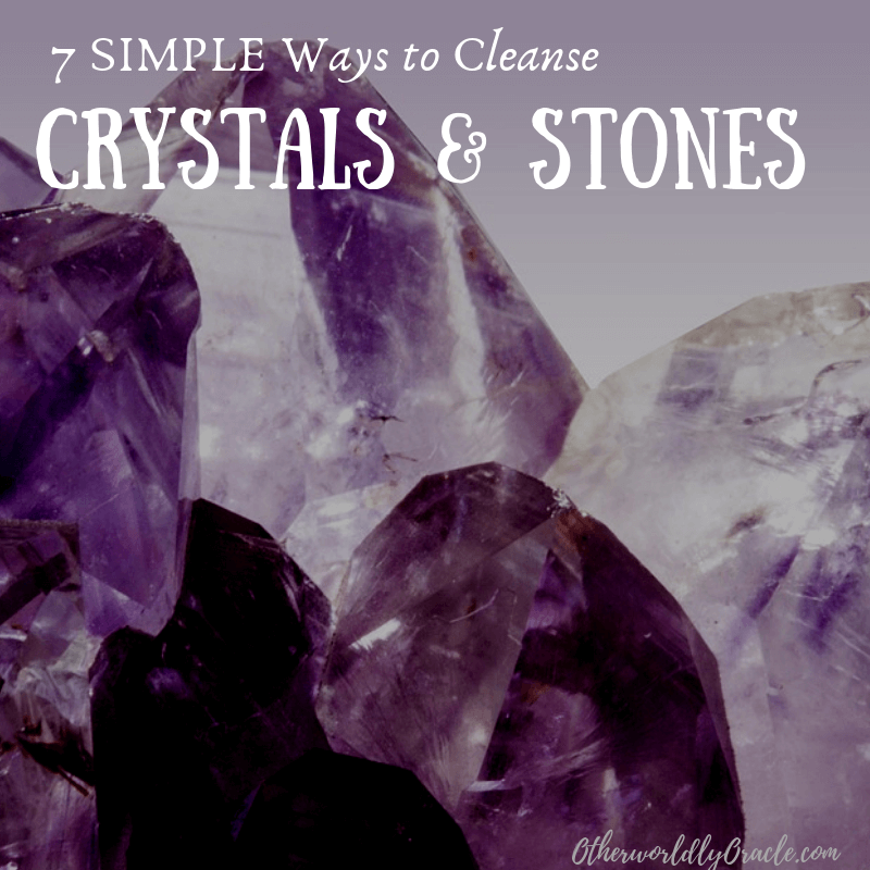 7 EASY Ways to Cleanse Crystals and Stones of Negative Energy