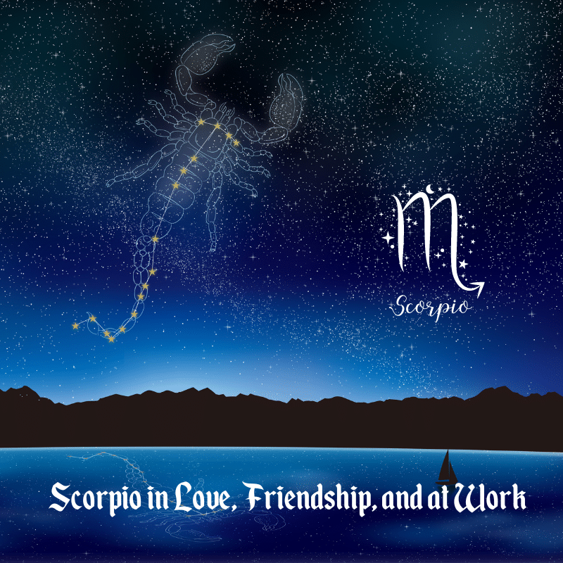 Scorpio Sign Characteristics in Love, Friendship, and at Work